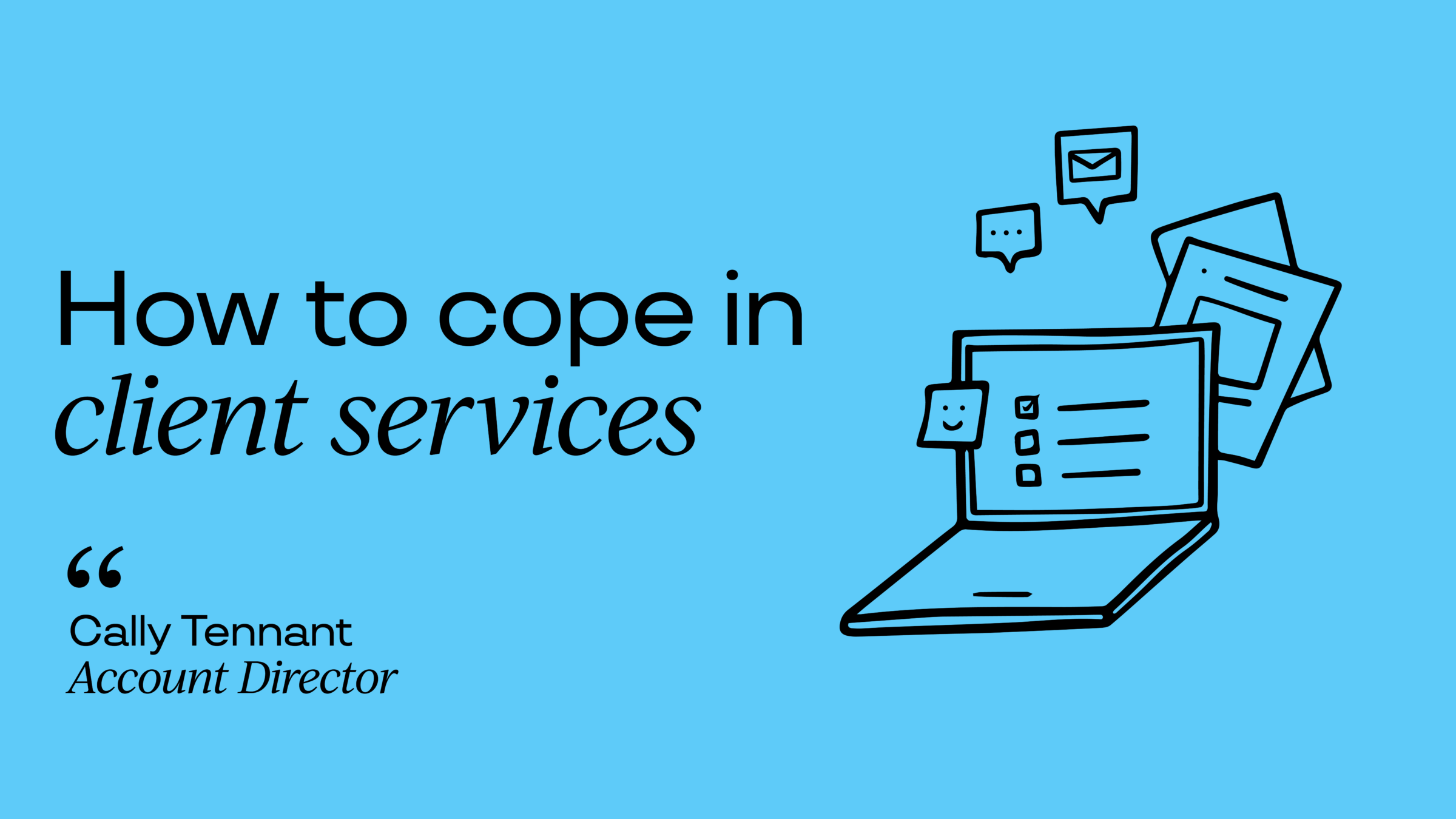 How to cope in client services - Creative Spark