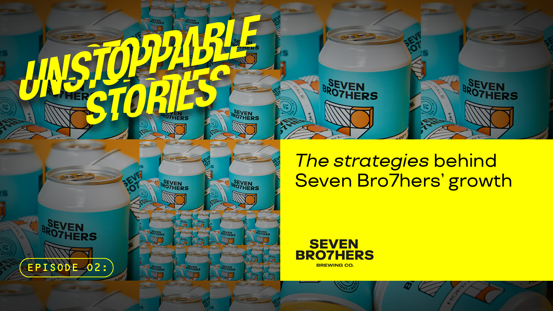 The Strategies Behind Seven Bro7hers Brewery Growth - Creative Spark